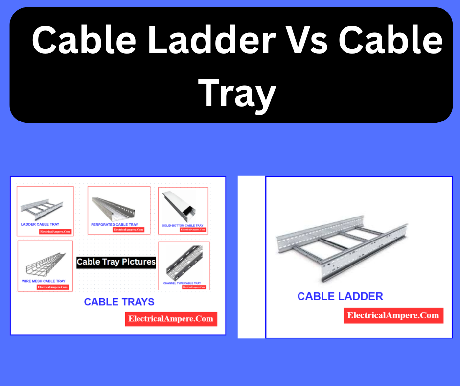 Difference Between a Cable Ladder and Cable Tray
